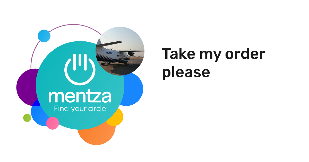 Take my order please | Download Mentza