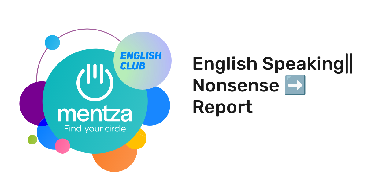 English Speaking|| Nonsense ️ Report | Download Mentza