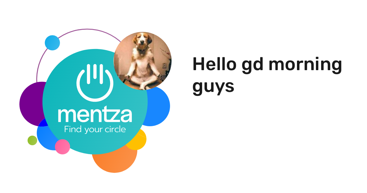 Hello gd morning guys | Download Mentza