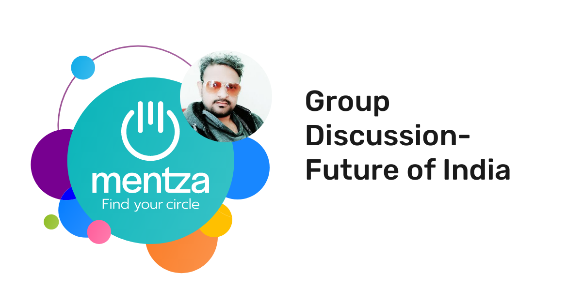 Group Discussion- Future of India | Download Mentza
