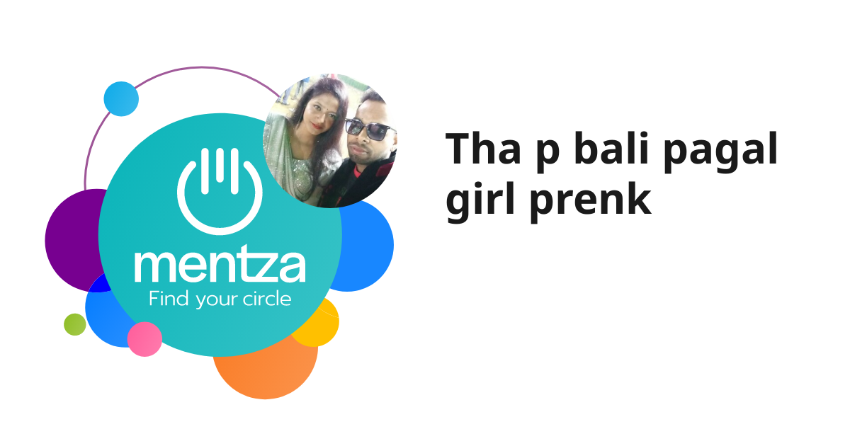 Tha p bali pagal girl prenk | Download Mentza