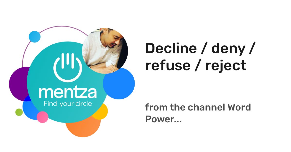 Decline / deny / refuse / reject | Word Power... | Download Mentza