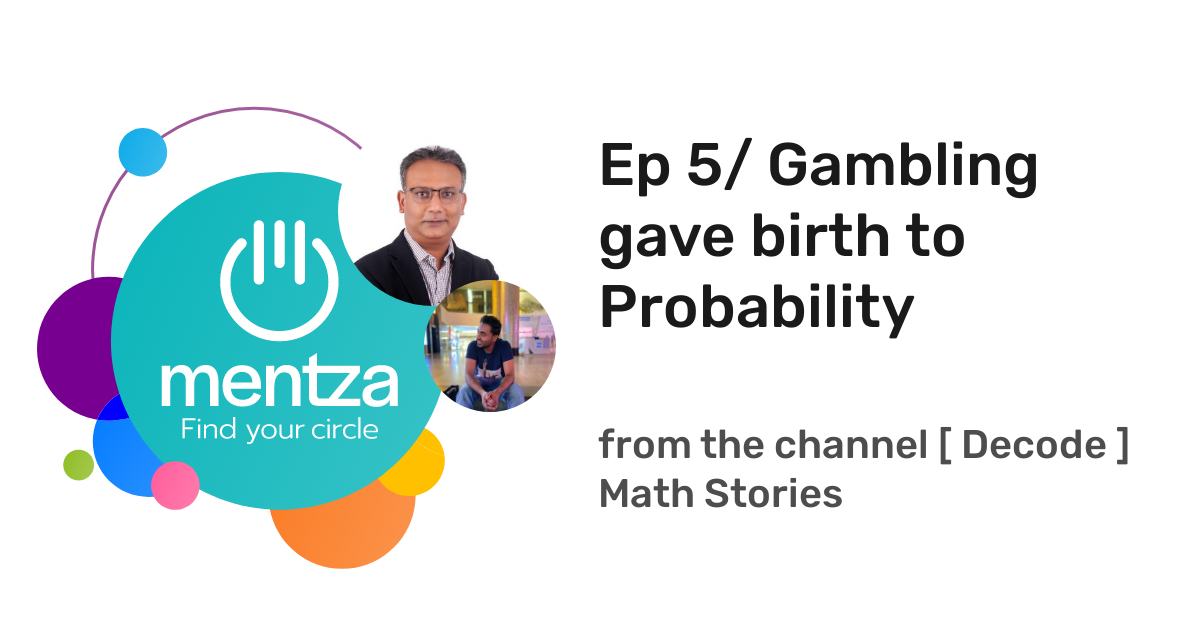 Ep 5/ Gambling gave birth to Probability | [ Decode ] Math Stories ...