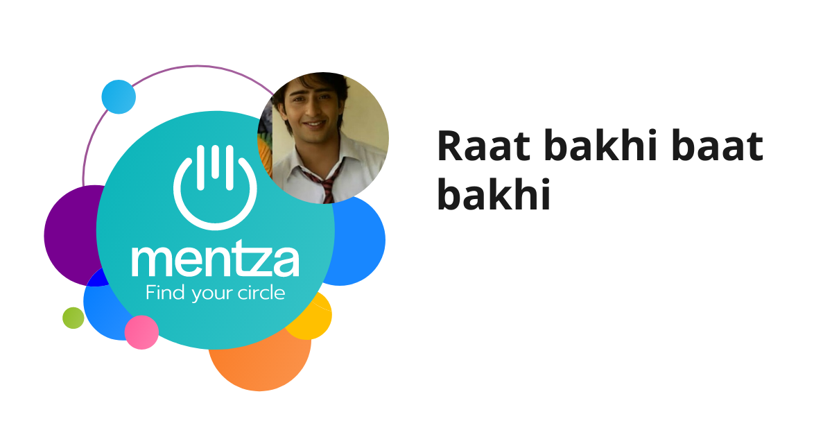 Raat bakhi baat bakhi | Download Mentza