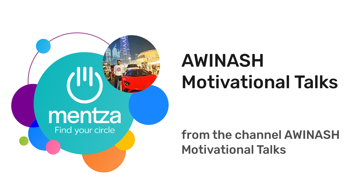 AWINASH Motivational Talks | AWINASH Motivational ☄Talks | Download Mentza