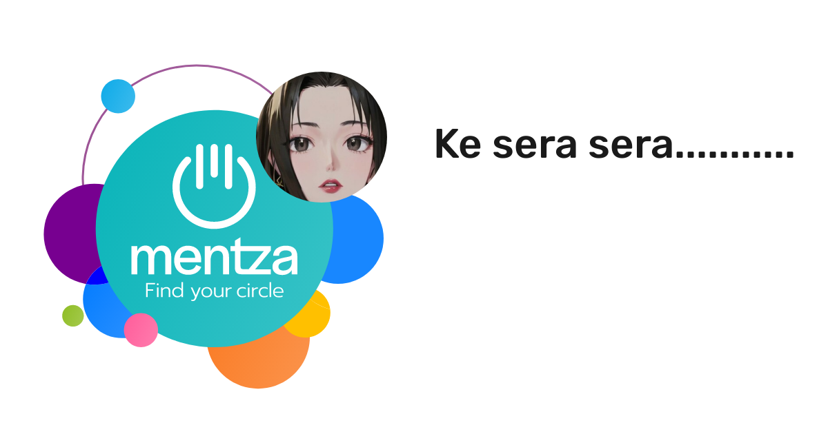 Ke sera sera........... | Download Mentza