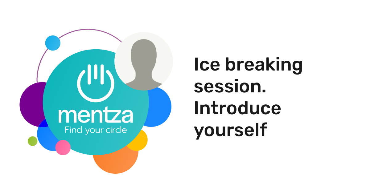 Ice breaking session. Introduce yourself | Download Mentza