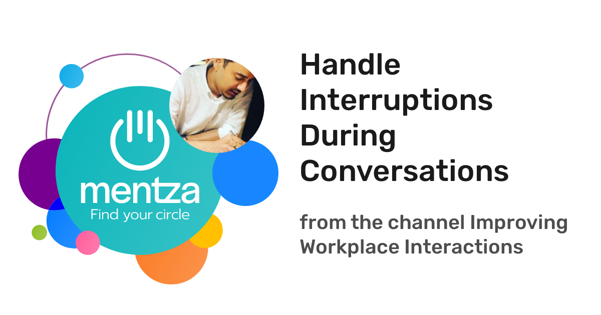 Handle Interruptions During Conversations | Improving Workplace ...